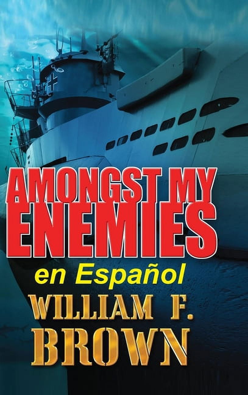 Amongst My Enemies, en Español Amongst My Enemies, en Español: Un thriller de acción de espías ...