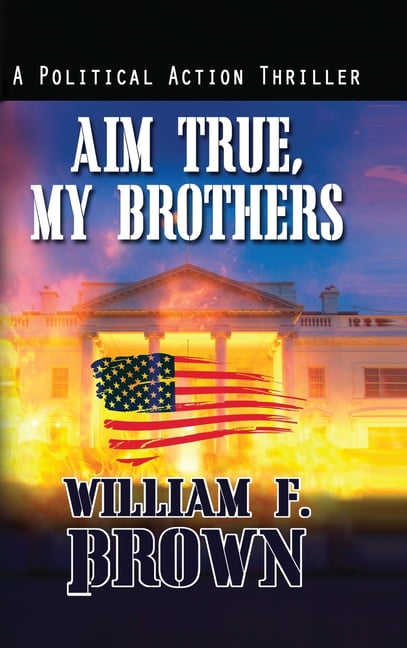 Amongst My Enemies Aim True, My Brothers: an Eddie Barnett FBI Counter ...