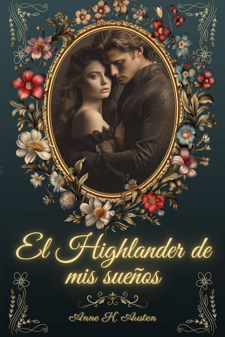 Amores y Leyendas en las Tierras Altas d El Highlander de MIS SueÃ±os ...