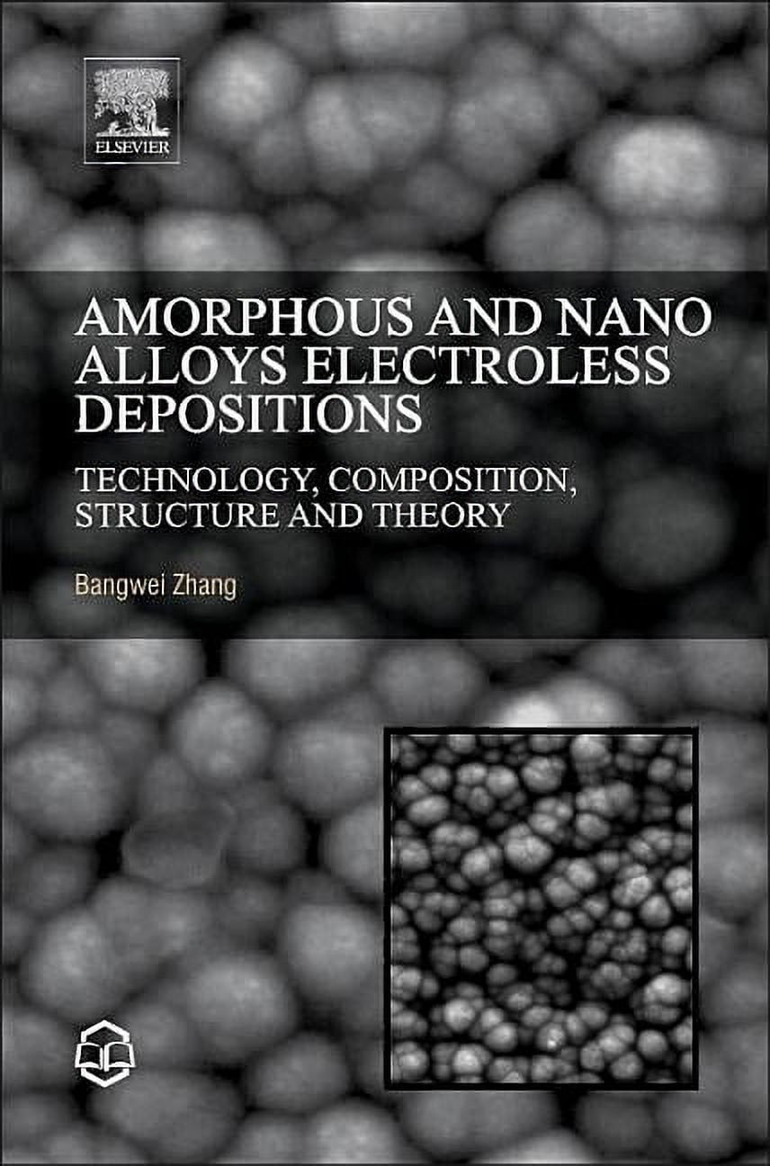 Amorphous and Nano Alloys Electroless Depositions: Technology ...