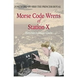 Amphora Press: Morse Code Wrens of Station X: Bletchley's Outer Circle (Paperback) - Walmart.com
