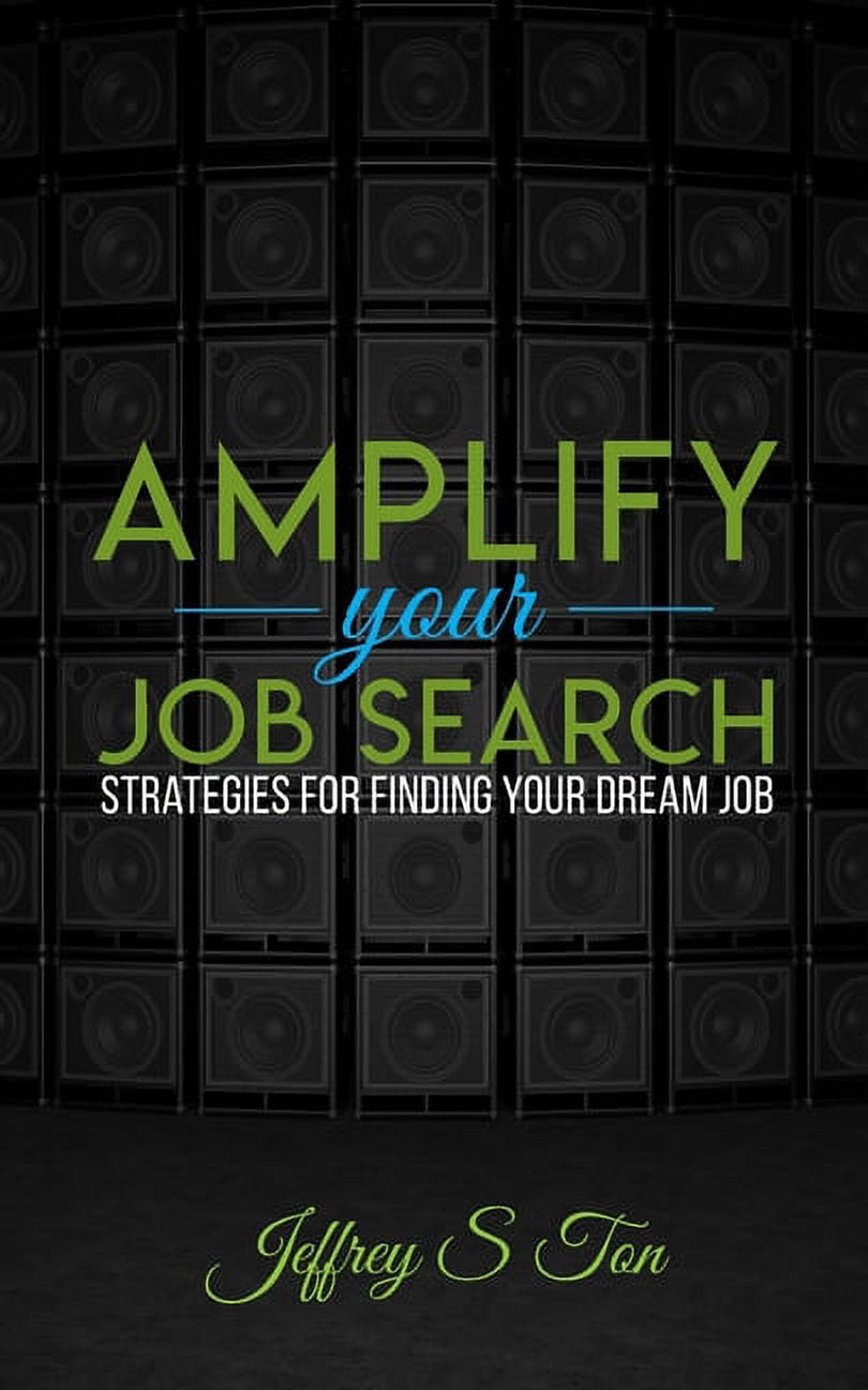 Amplify Your Job Search: Strategies for Finding Your Dream Job ...