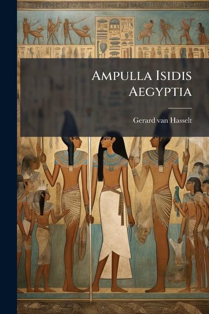 Ampulla Isidis Aegyptia (Paperback) - Walmart.com