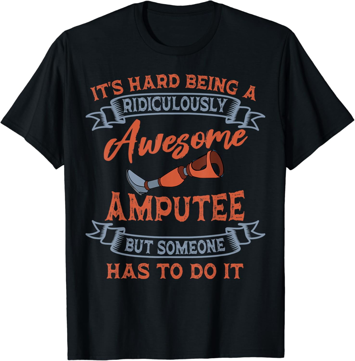 Amputation Survivor Amputate Prosthetic Leg Surgery Amputee T-Shirt ...