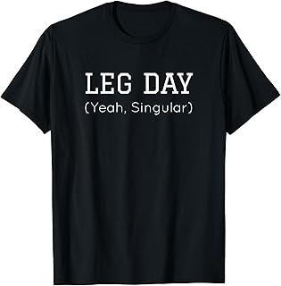 Amputee Humor - Leg Day Singular T-Shirt - Walmart.com