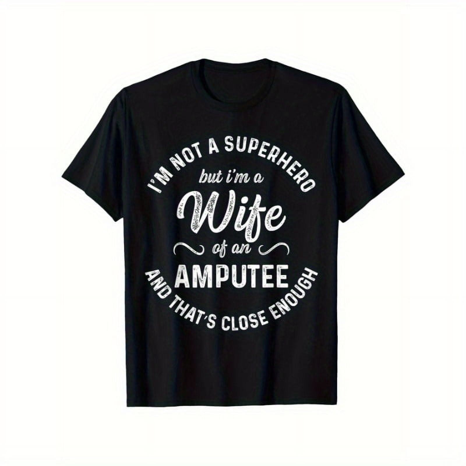 Amputee Humor T-Shirt, 100% Cotton, Plus Size, Black, Funny Recovery ...