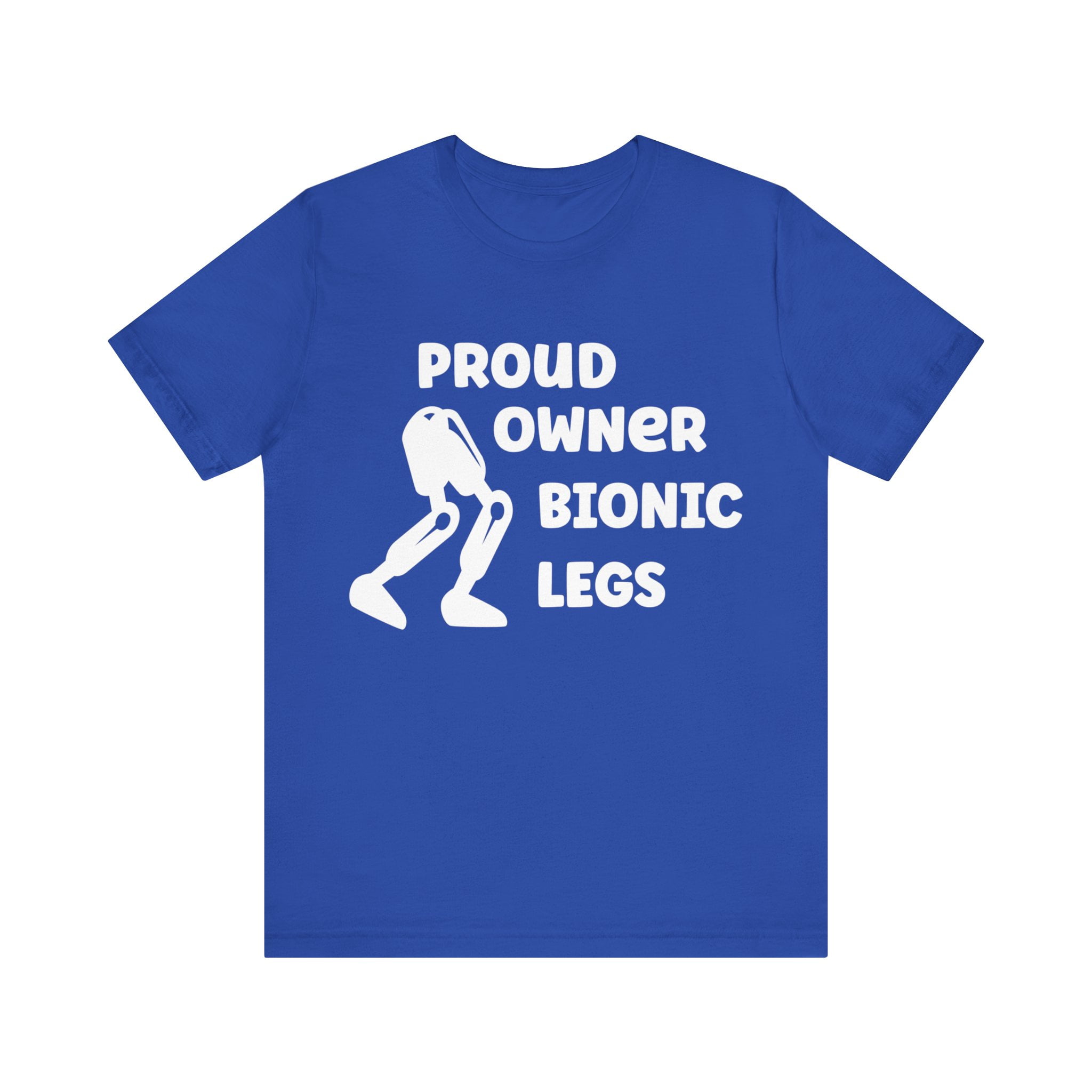 Amputee Humor TShirt “Proud owner of bionic legs” Crew Neck - Walmart.com