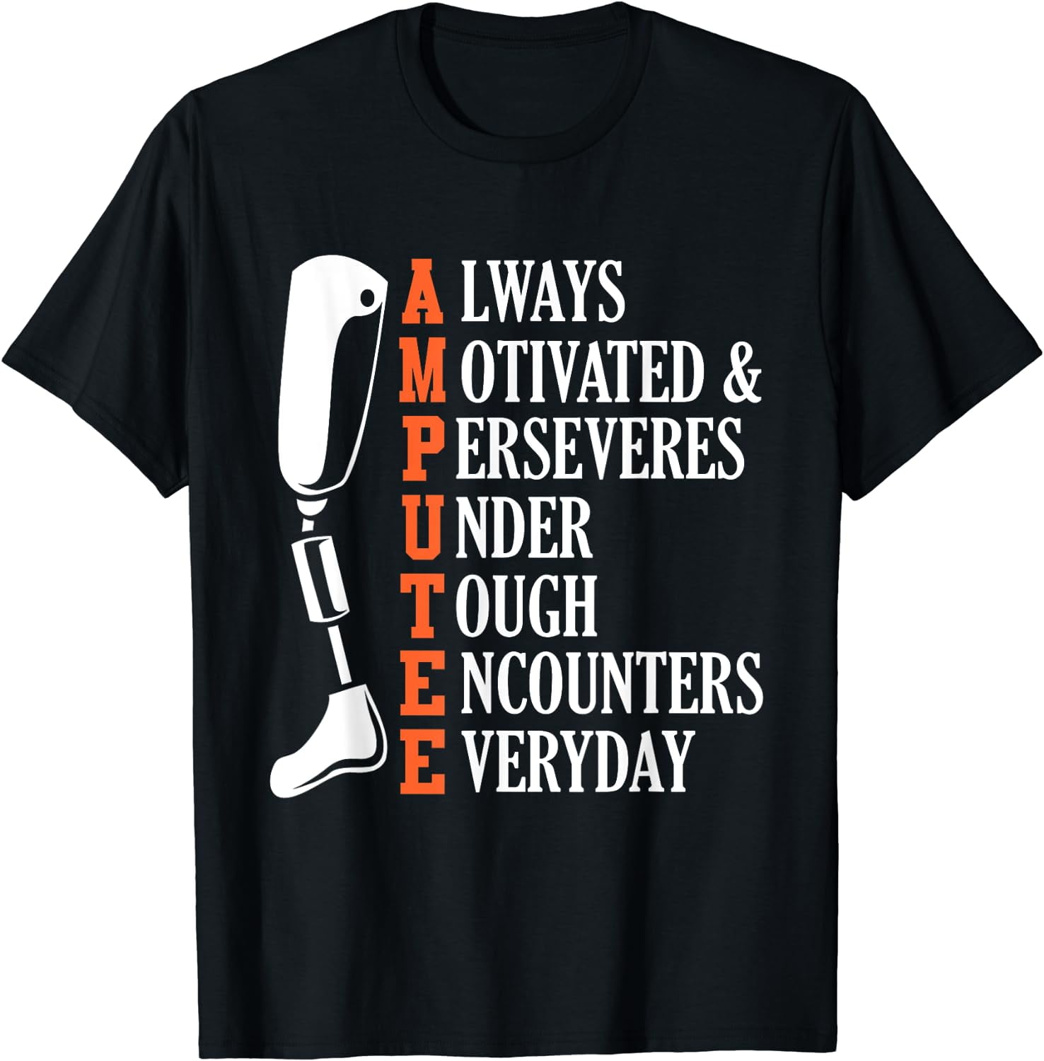 Amputee Quote Funny Leg Prosthetic Legged Surgery Graphic T-Shirt Black ...