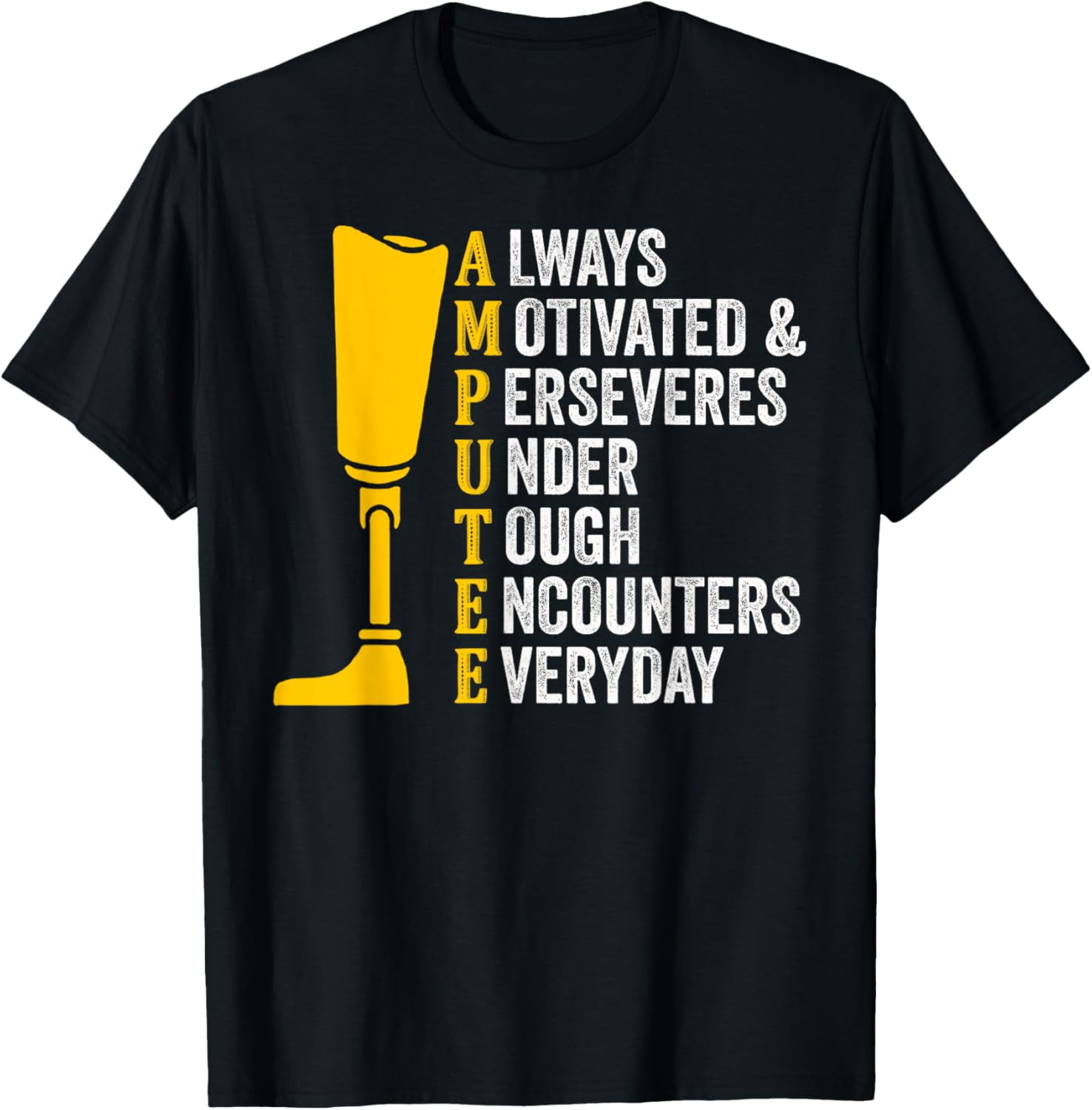 Amputee Quote Prosthetic Leg Arm Amputation T-Shirt - Walmart.com
