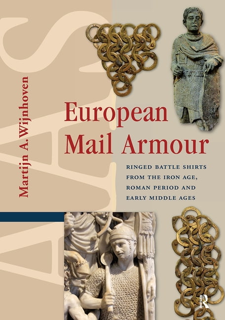 Amsterdam Archaeological Studies European Mail Armour: Ringed Battle ...