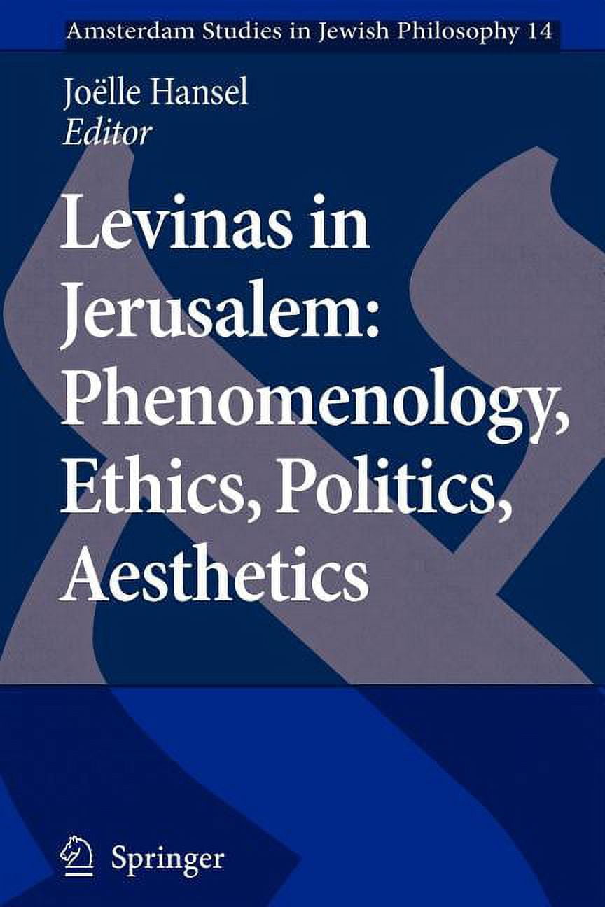 Amsterdam Studies in Jewish Philosophy: Levinas in Jerusalem ...