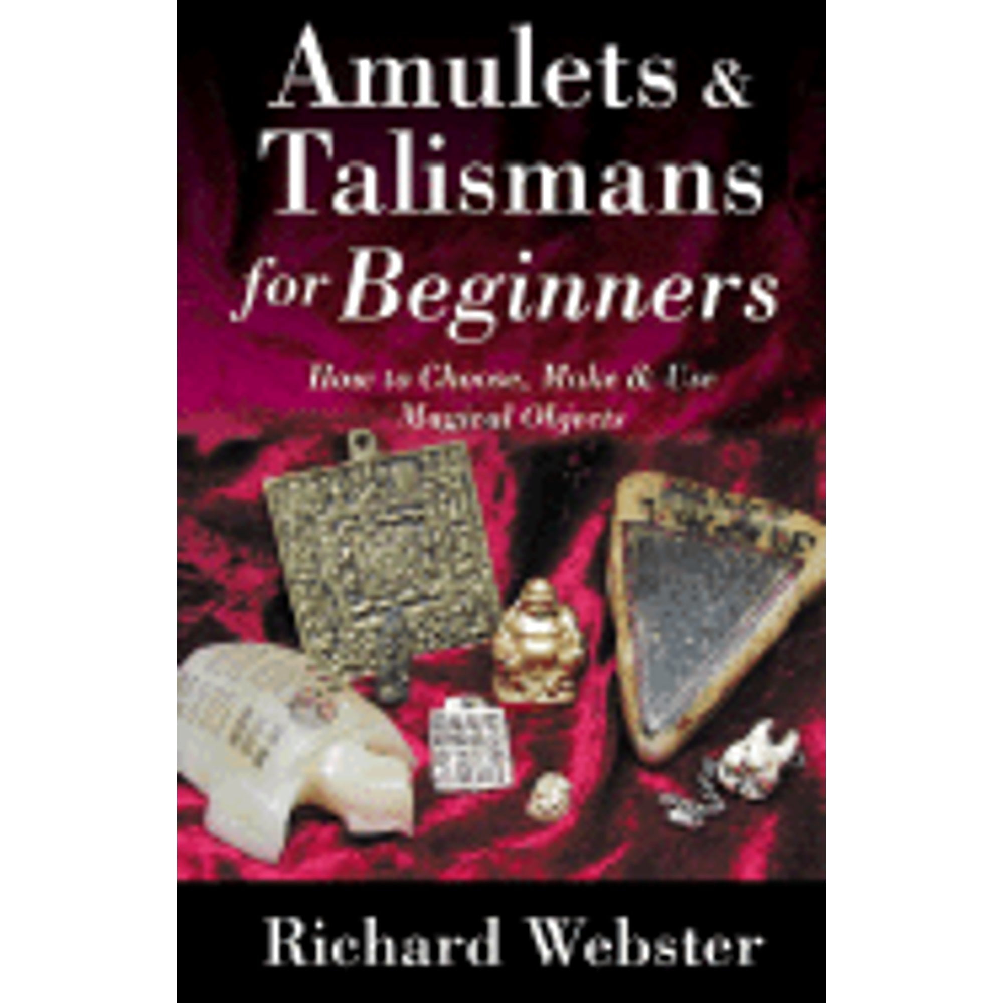 Pre-Owned Amulets & Talismans for Beginners: How to Choose, Make & Use ...