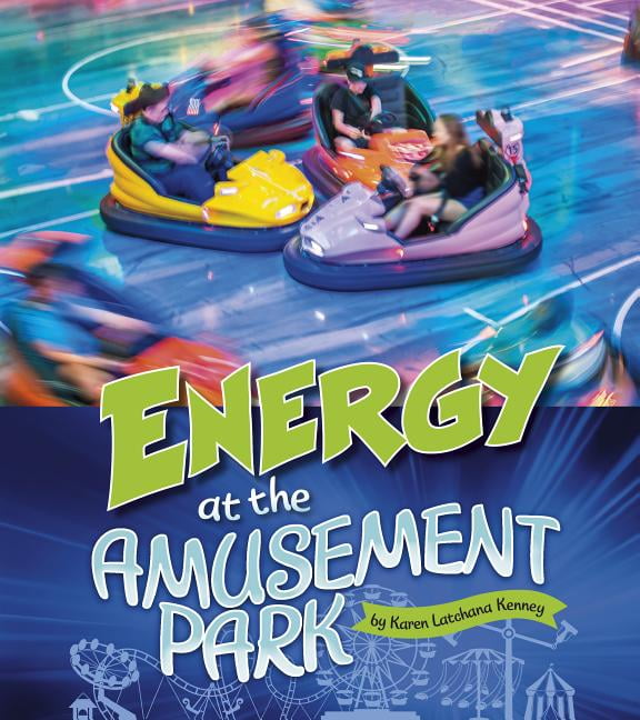 Amusement Park Science: Energy at the Amusement Park (Hardcover ...