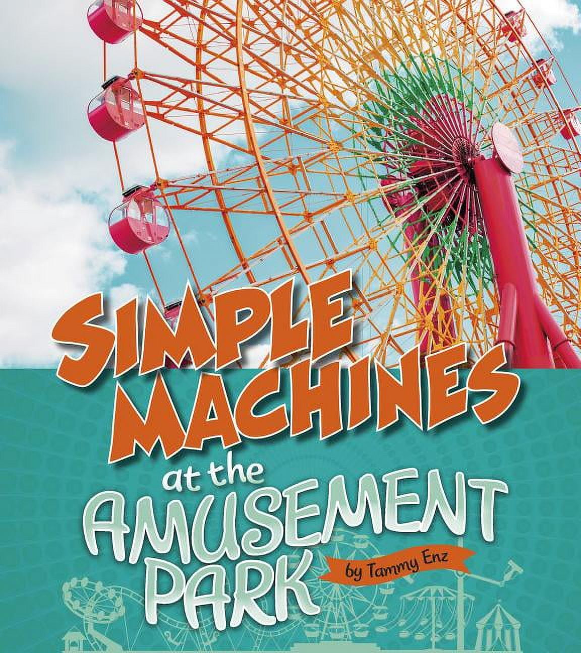 Amusement Park Science: Simple Machines at the Amusement Park (Other ...