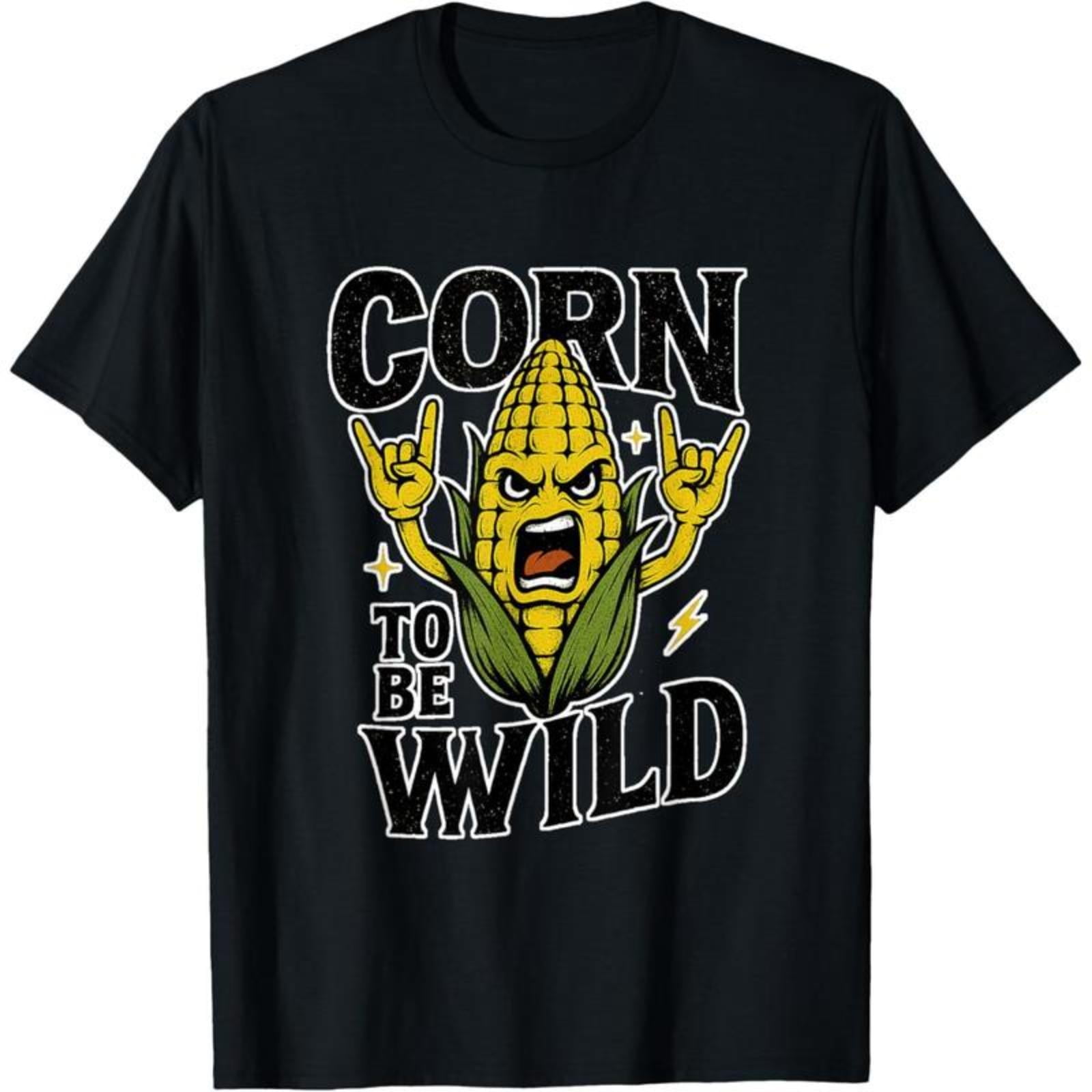 Amusing Graphic Tee, Tops Has Centered "CORN TO BE WILD" & Hilarious ...