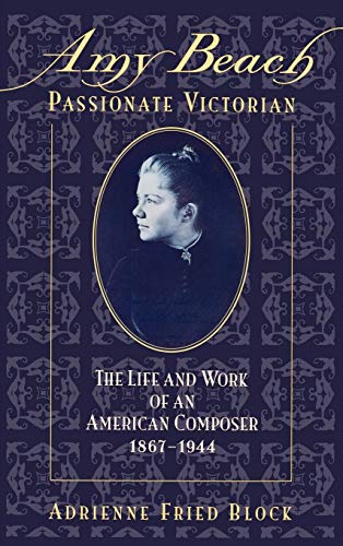 Pre-Owned Amy Beach, Passionate Victorian: The Life and Work of an ...