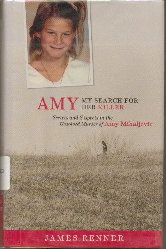 Pre-Owned Amy: My Search for Her Killer: Secrets and Suspects in the Unsolved Murder of Amy ...