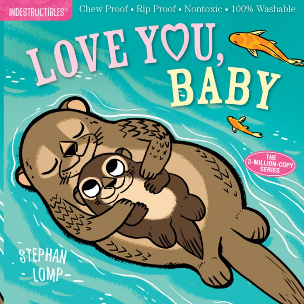 Indestructibles: Love You, Baby: Chew Proof · Rip Proof · Nontoxic ...