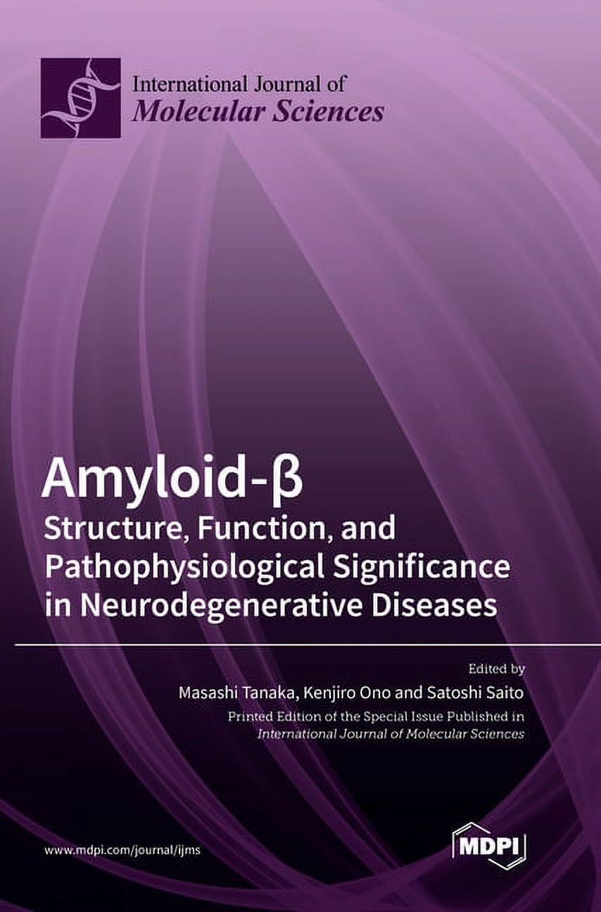 Amyloid-β: Structure, Function, and Pathophysiological Significance in ...