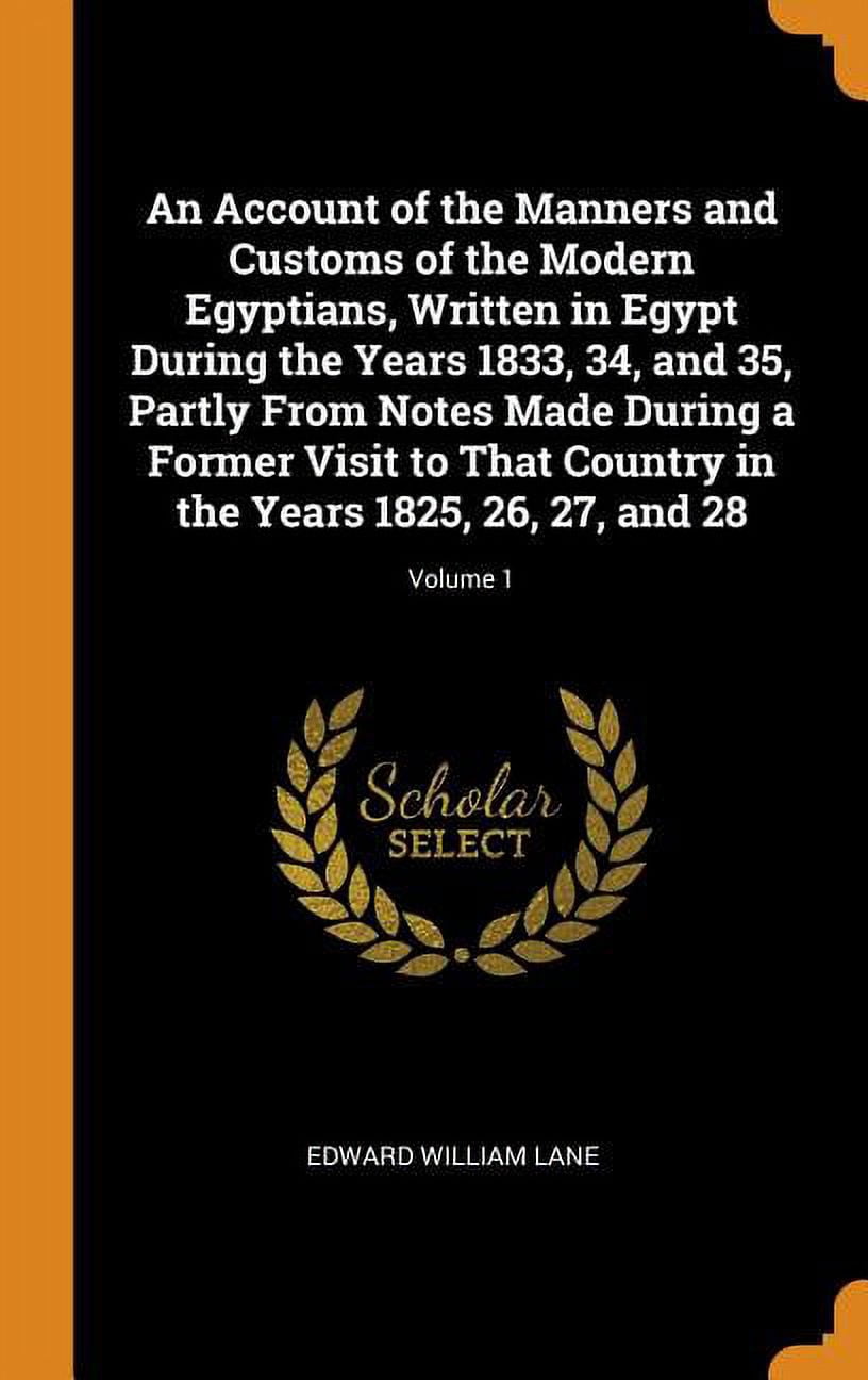 An Account of the Manners and Customs of the Modern Egyptians, Written ...