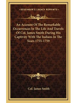 An Account Of The Remarkable Occurrences In The Life And Travels Of Col ...