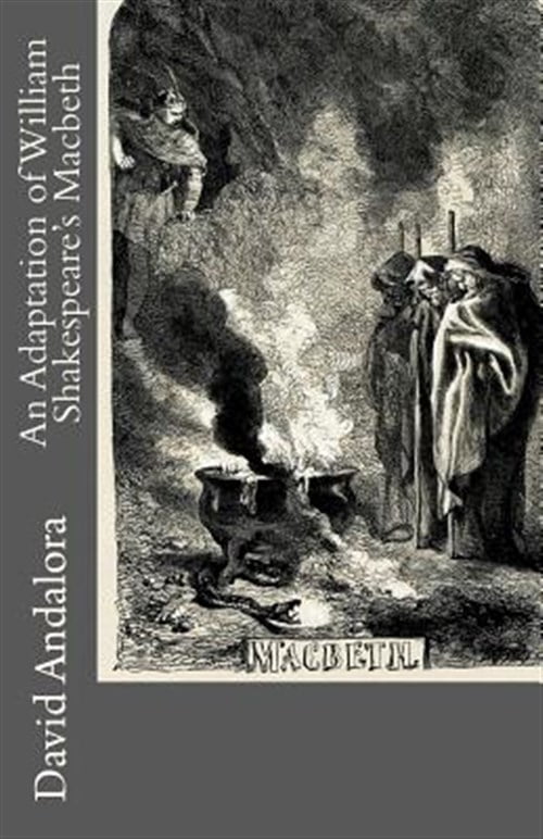 An Adaptation of William Shakespeare's Macbeth (Paperback) by David ...