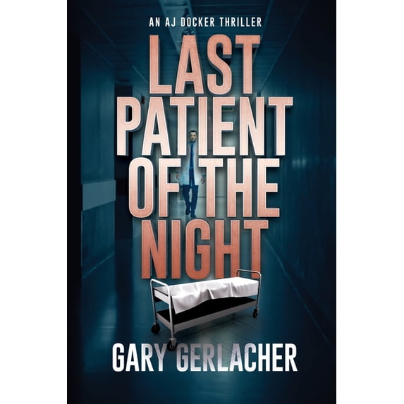 An Aj Docker and Banshee Thriller Last Patient of the Night: An AJ ...