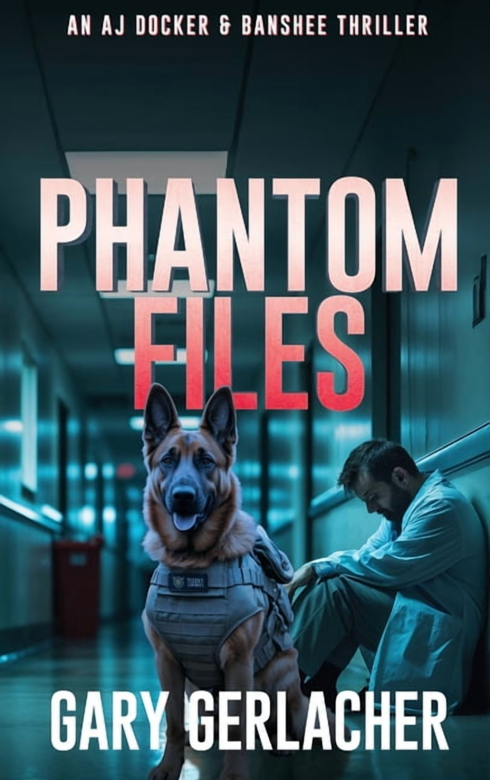 An Aj Docker Medical Thriller Phantom Files: An AJ Docker and Banshee ...