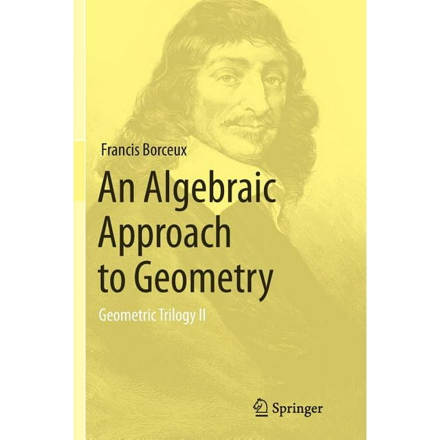 An Algebraic Approach To Geometry Paperback
