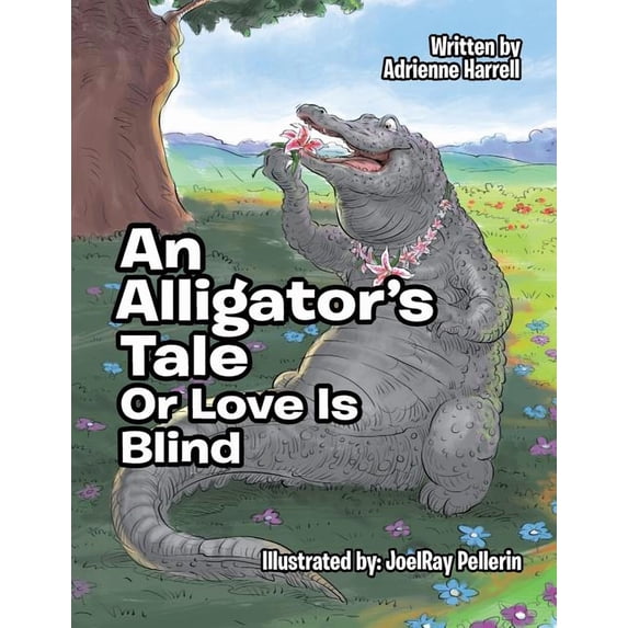 An Alligator's Tale: Or Love Is Blind - Walmart.com