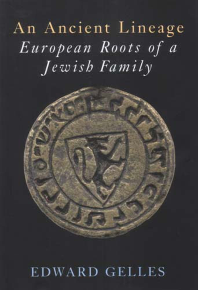 An Ancient Lineage : European Roots of a Jewish Family: Gelles-Griffel ...