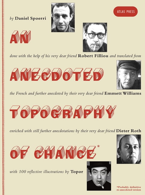 An Anecdoted Topography of Chance: By Daniel Spoerri, Robert Filliou ...