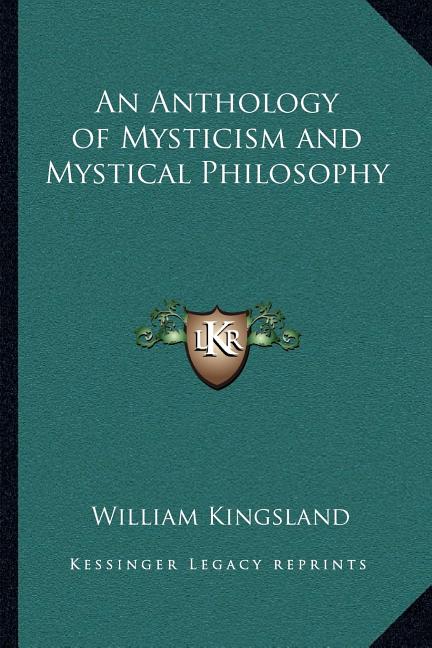 An Anthology of Mysticism and Mystical Philosophy (Paperback) - Walmart.com
