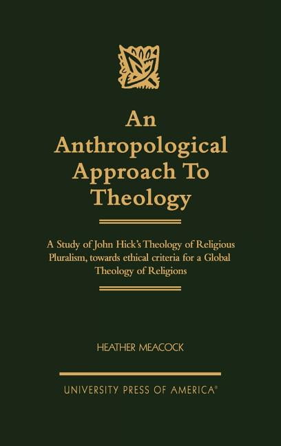 An Anthropological Approach to Theology: A Study of John Hick's ...