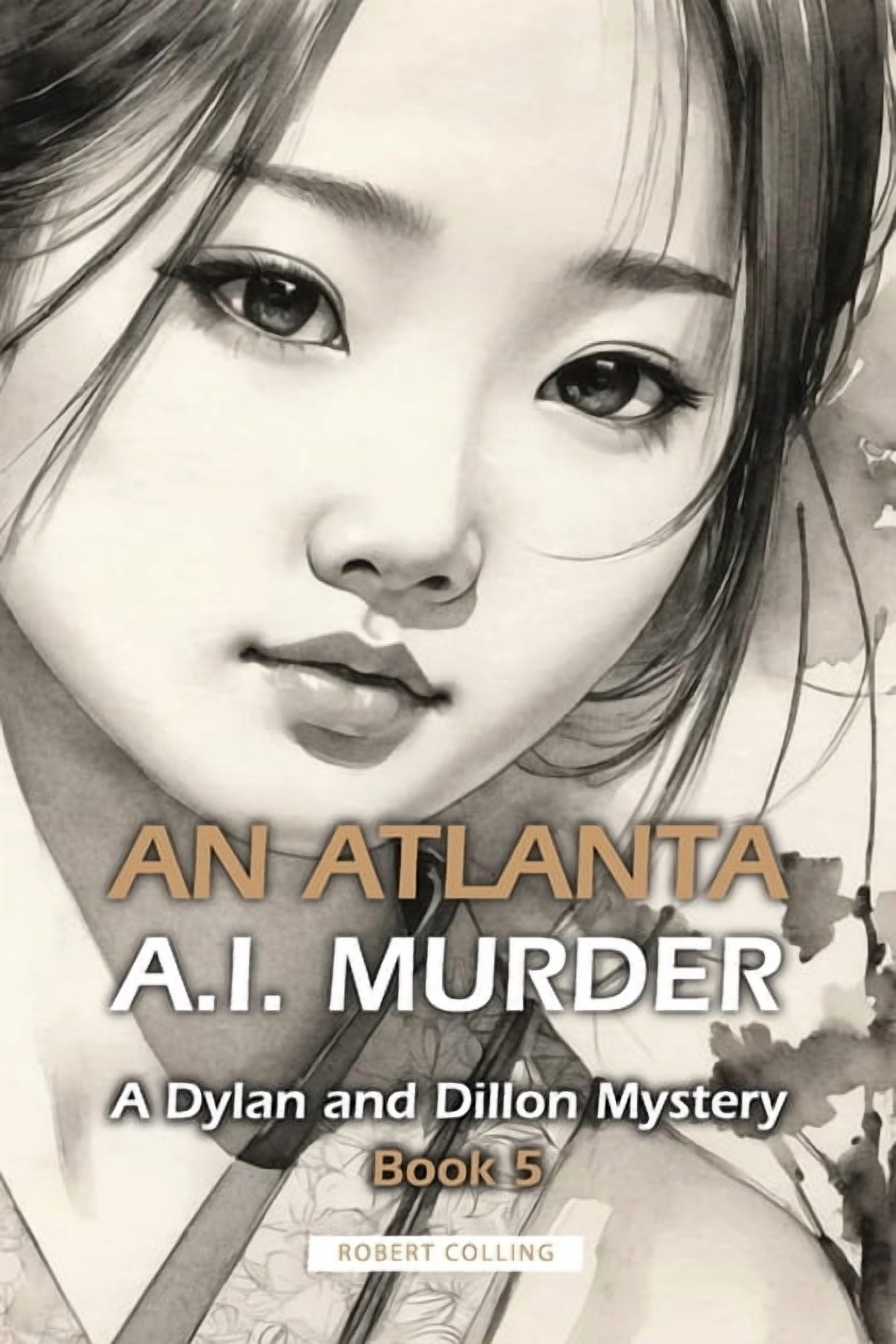 An Atlanta A.I. Murder: A Dylan and Dillon Mystery, (Paperback ...
