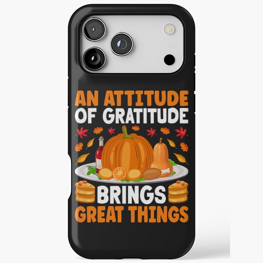 An Attitude of Gratitude Thanksgiving Holiday Quote Case for iPhone 11 ...
