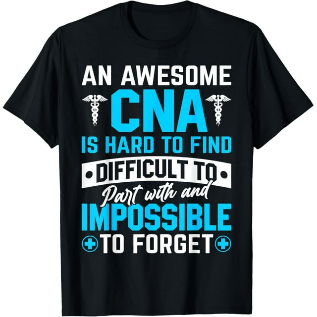 An Awesome CNA Is Hard To Find Difficult To Part With And Im T-Shirt - Walmart.com