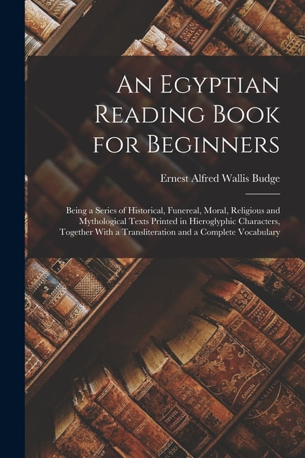 An Egyptian Reading Book for Beginners (Paperback) - Walmart.com