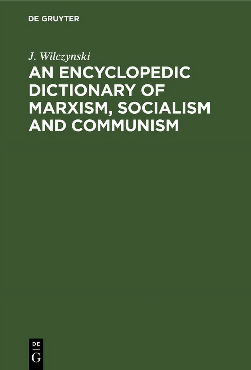 An Encyclopedic Dictionary of Marxism, Socialism and Communism ...