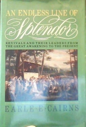 Pre-Owned An Endless Line of Splendor: Revivals and Their Leaders from ...
