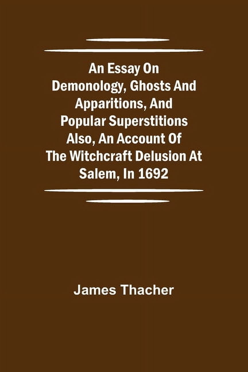 An Essay On Demonology, Ghosts And Apparitions, And Popular ...