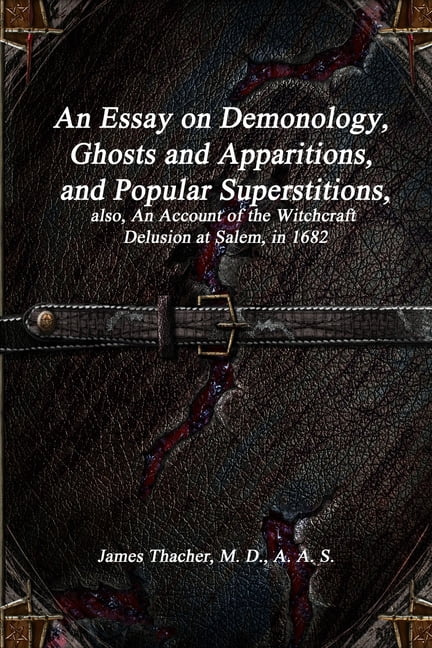 An Essay on Demonology, Ghosts and Apparitions, and Popular ...