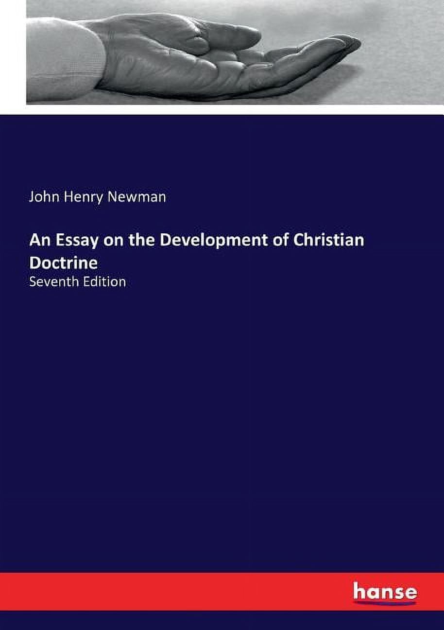 An Essay on the Development of Christian Doctrine: Seventh Edition ...