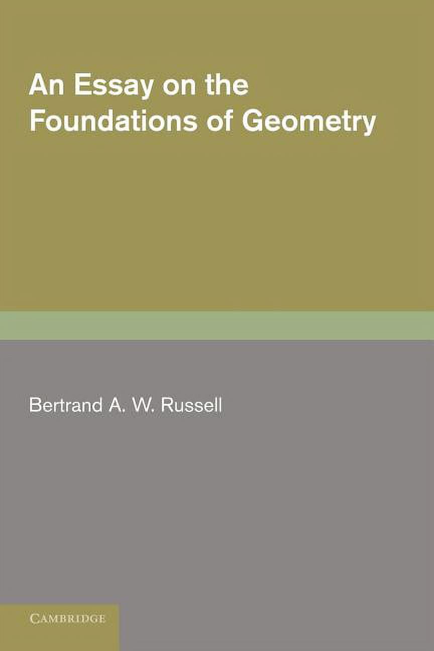 An Essay on the Foundations of Geometry, (Paperback) - Walmart.com
