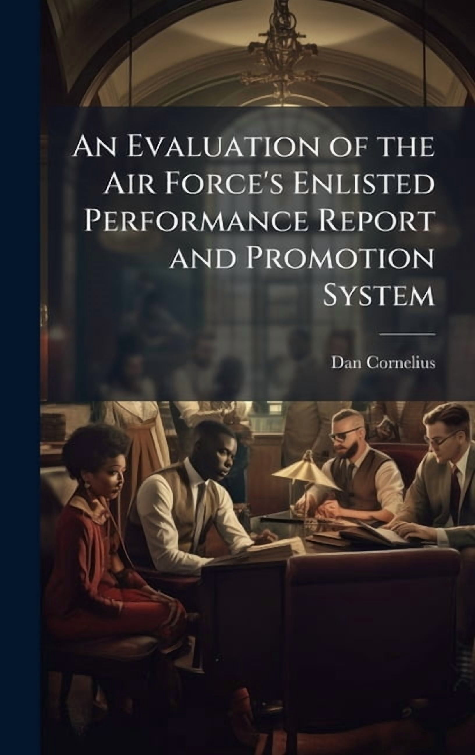 An Evaluation of the Air Force's Enlisted Performance Report and ...