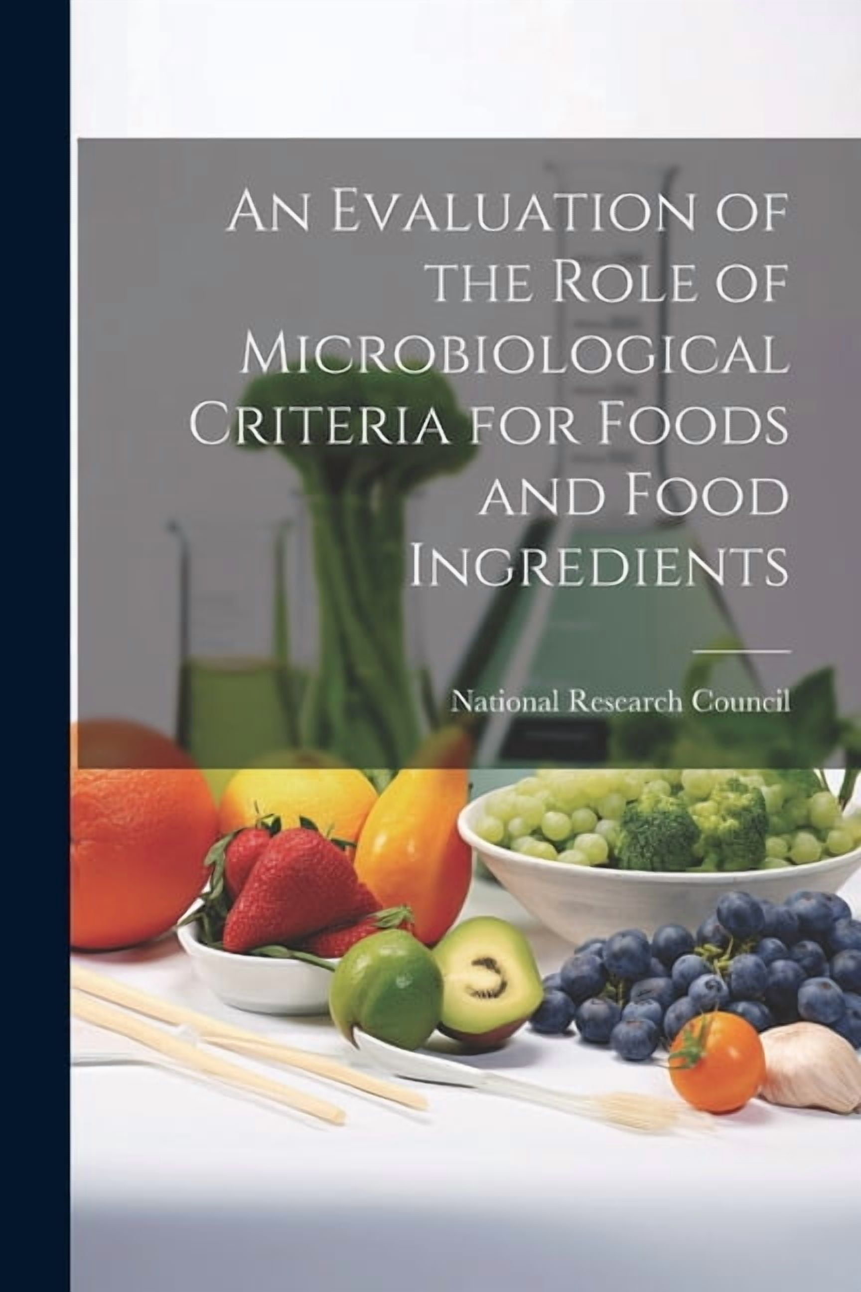 An Evaluation of the Role of Microbiological Criteria for Foods and ...