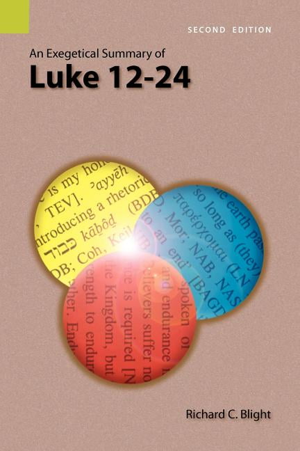 An Exegetical Summary of Luke 12-24, 2nd Edition (Paperback) - Walmart.com