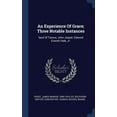 An Experience Of Grace; Three Notable Instances: Saul Of Tarsus, John Jasper, Edward Everett ...