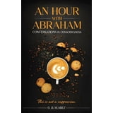 An Hour With Abraham: Conversations In Consciousness, (Hardcover ...
