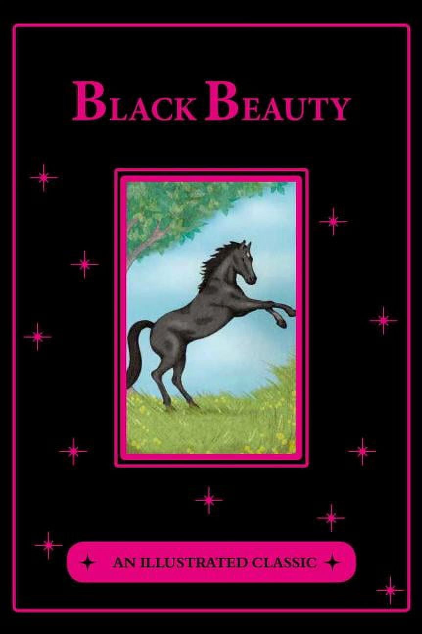An Illustrated Classic: Black Beauty (Hardcover) - Walmart.com
